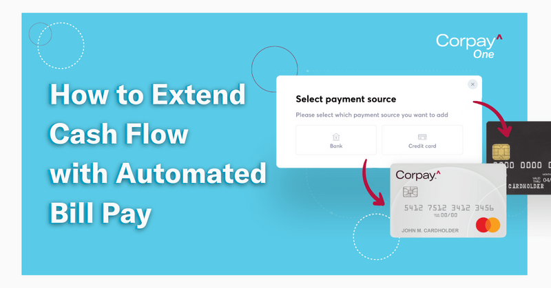 How to Extend Cash Flow with Automated Bill Pay | Corpay One Blog